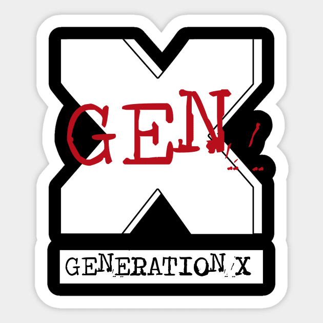 Generation (Gen) X - Generation X Gift - Sticker | TeePublic