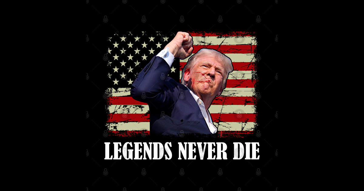 Trump Shot Legends Never Die 2024 US Flag Vintage - Trump Shot Legends ...