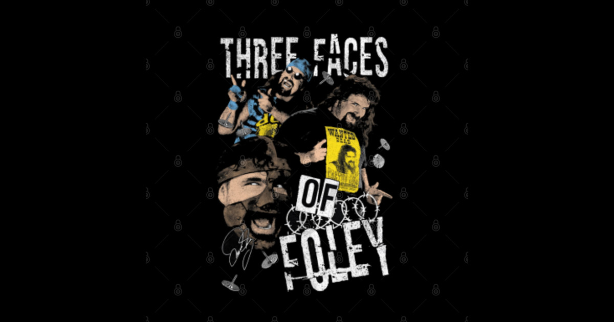 Mick Foley Three Faces Of Foley - Mick Foley - Sticker | TeePublic