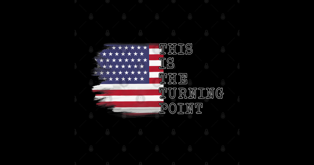 This Is The Turning Point Usa Flag For ns - Usa Flag - Sticker | TeePublic