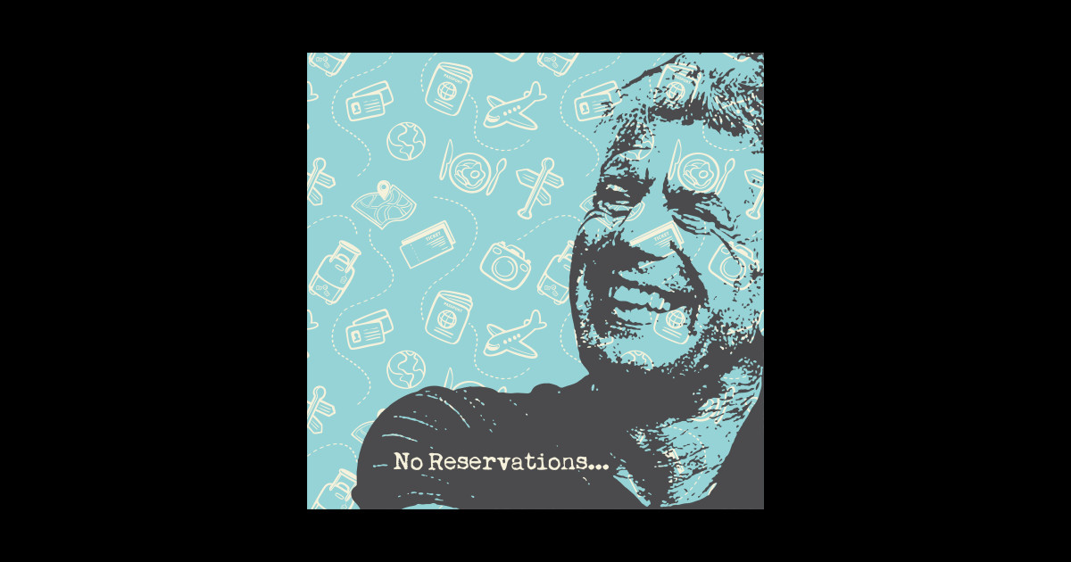 Anthony, No Reservations - Anthony No Reservations - Sticker | TeePublic