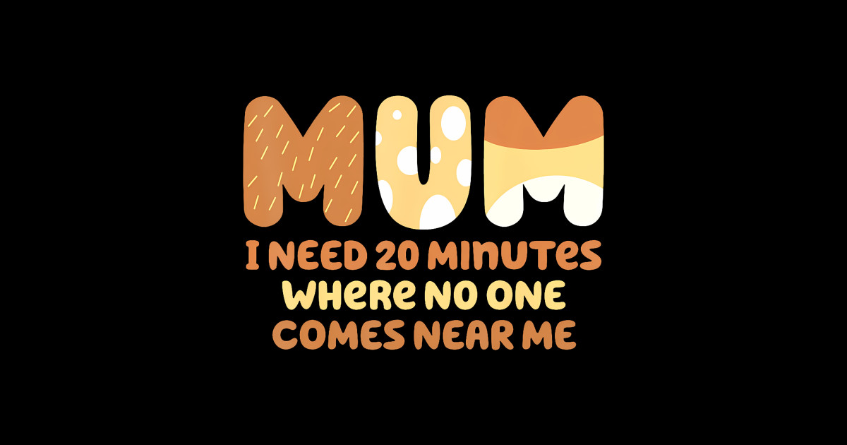 Mom Needs To Be Quiet. A Motto Quote For Mom Mother - Mom Needs To Be ...