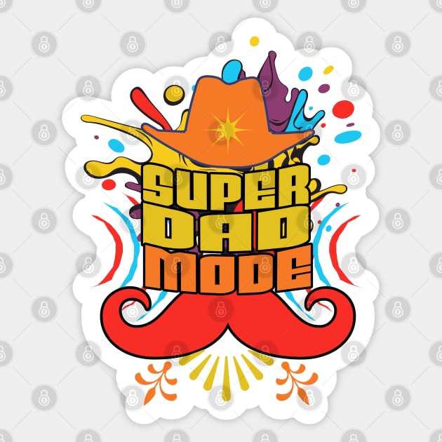 Super Dad Mode - Super Dad - Sticker | TeePublic