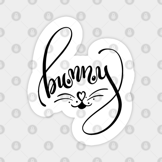 Bunny Word Art Bunny Face Hand Lettered Design - Bunny - Magnet | TeePublic