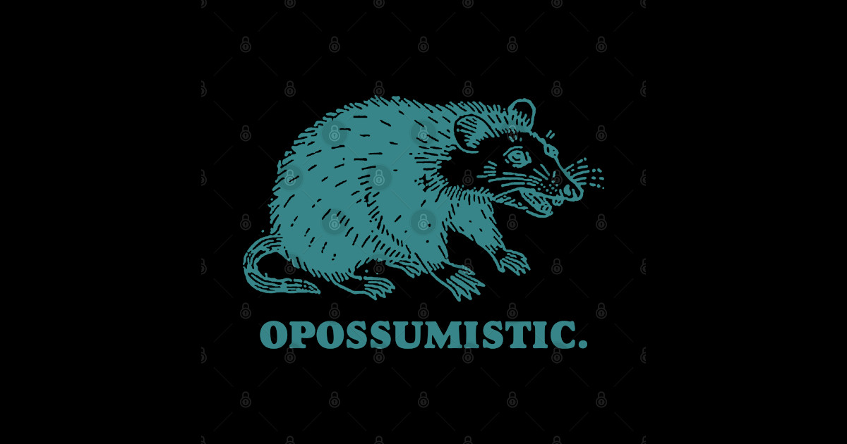 Opossumistic - Possum positive pet meme - Possum Positive Pet Meme ...