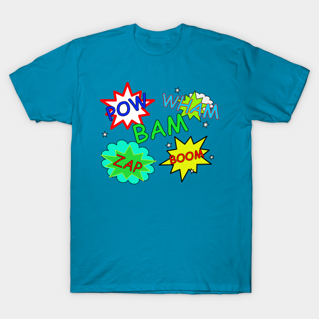 Zap, Bam, Wham, Pow, Boom - Pow - T-Shirt | TeePublic