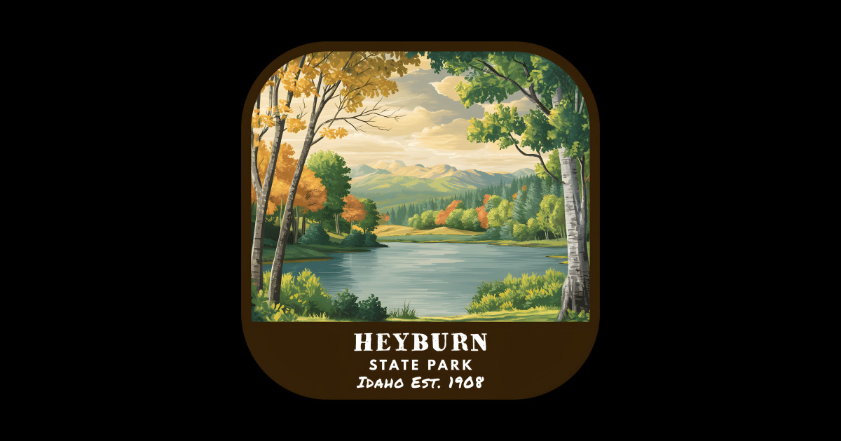 Heyburn State Park (Idaho State Park) - Heyburn - Sticker | TeePublic