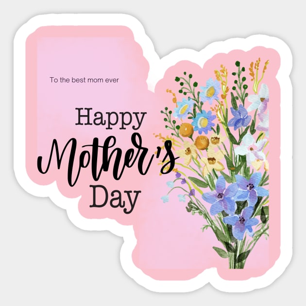 The Best Mom Ever, Happy Mother Day - The Best Mom Ever Happy Mother ...