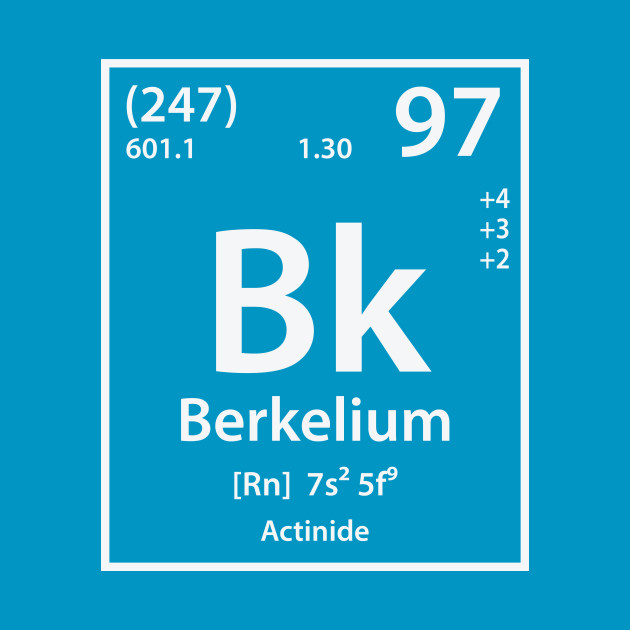Berkelium Element - Berkelium - T-Shirt | TeePublic