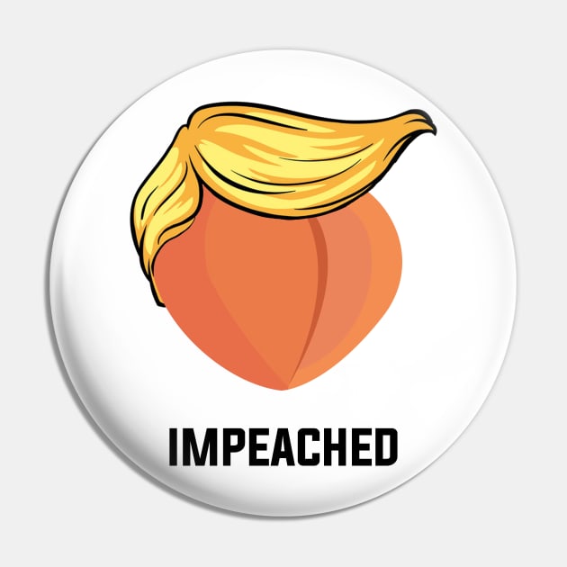 Trump Impeachment - Donald Trump - Pin | TeePublic