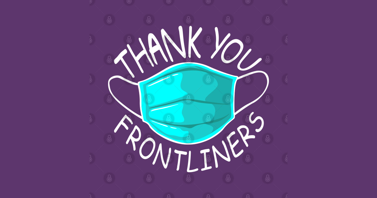 Thank You Frontliners (Face Mask) - Face Mask Coronavirus - T-Shirt ...