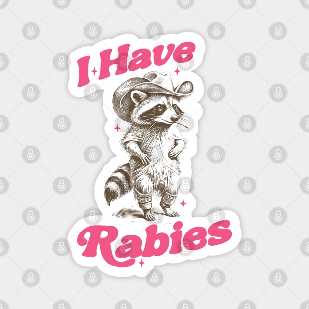 I Have Rabies, Unhinged Meme shirt, cowboy raccoon meme shirt, weird ...