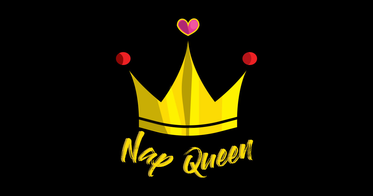 Nap Queen, girls and Women, Cute Funny - Nap Queen - Posters and Art ...