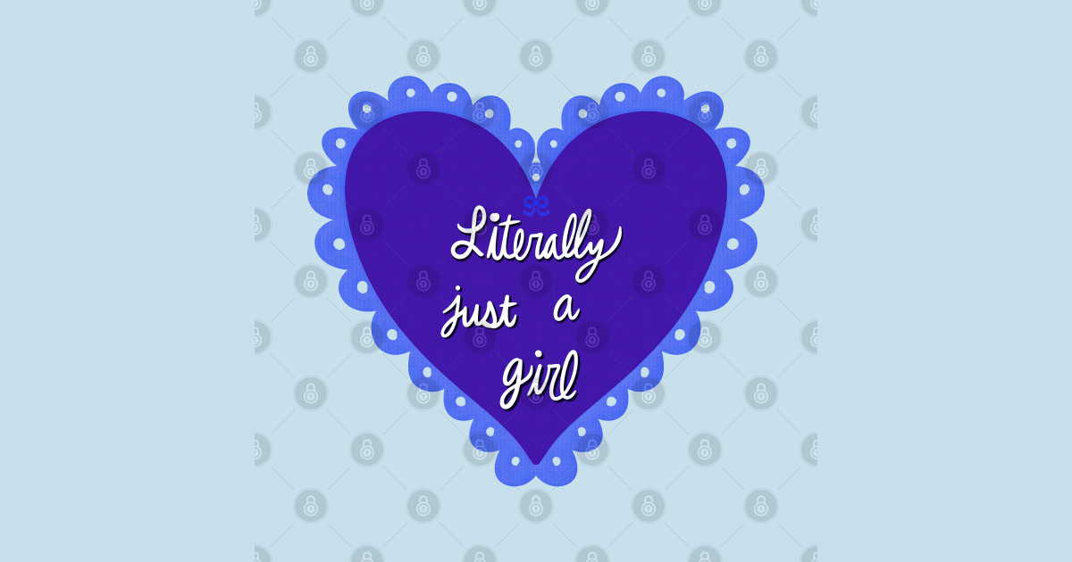 Literally Just a Girl - Blue Hearts - Heart Shape - T-Shirt | TeePublic