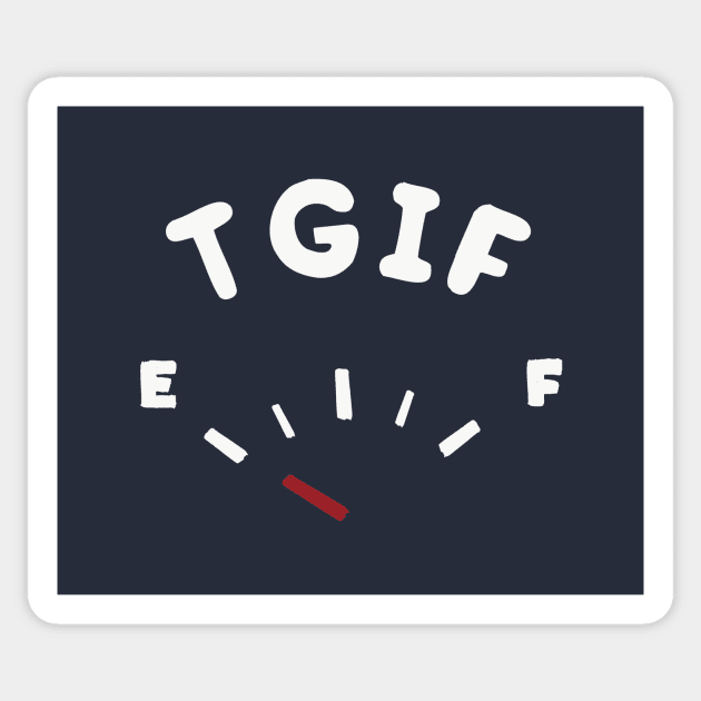 TGIF funny work humor - Tgif - Sticker | TeePublic