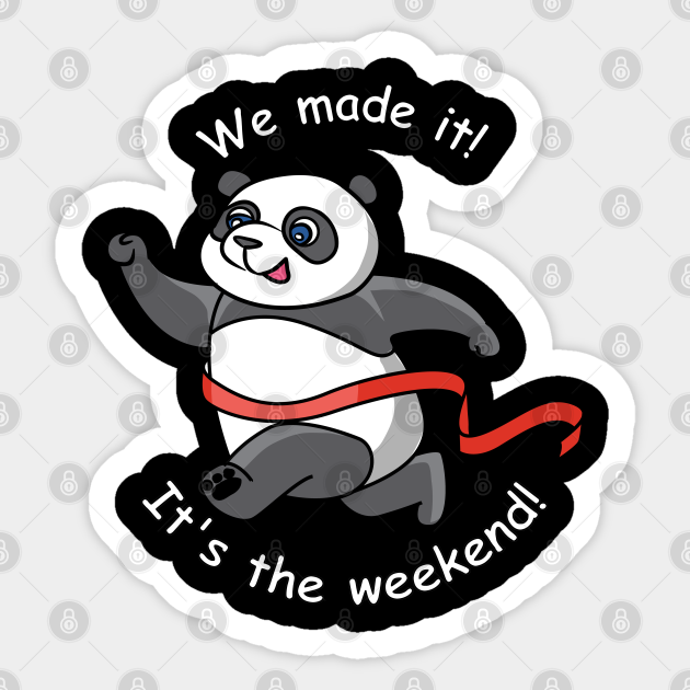 Panda is happy about the weekend! - Gifts For Panda Lovers - Sticker ...