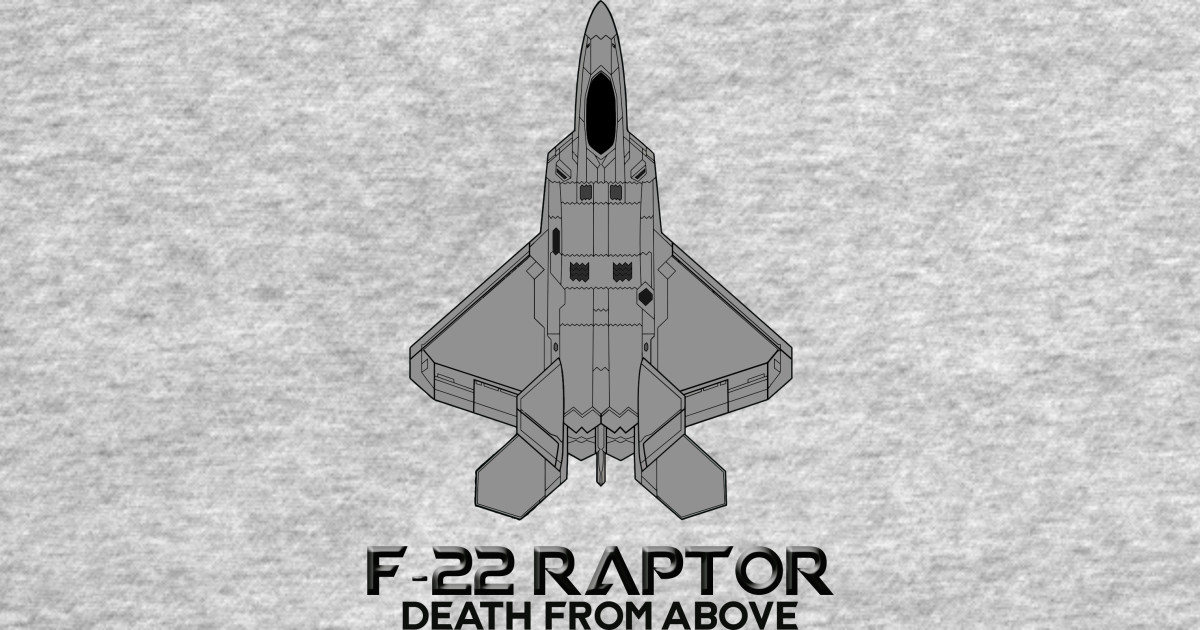 F-22 RAPTOR - F 22 Raptor - T-Shirt | TeePublic