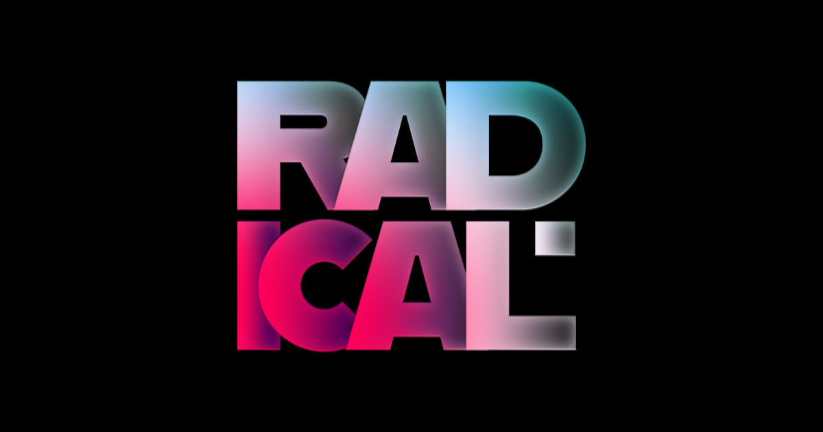 RADICAL - Radical - Sticker | TeePublic