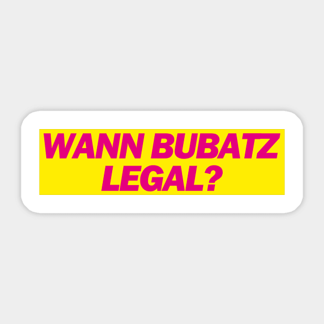 Wann Bubatz legal? - FDP Meme Spruch - Fdp - Sticker | TeePublic