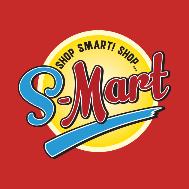 Shop Smart. Shop S-mart. - S Mart - T-Shirt | TeePublic