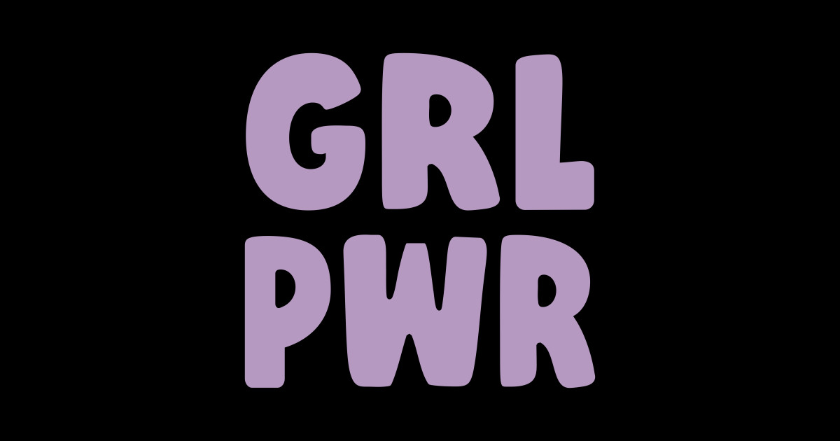 GRL PWR - Grl Pwr - Sticker | TeePublic
