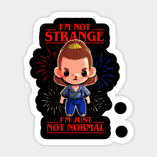 I'm not strange Eleven - Stranger Things TV Show - Motivational Quote ...