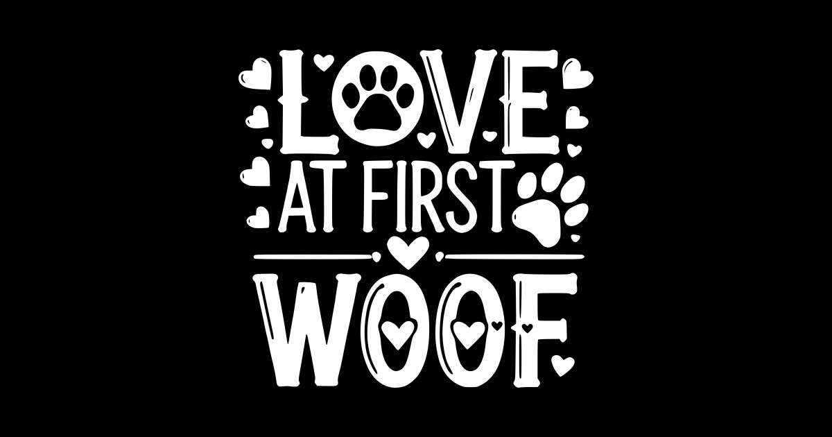 Love at First Woof - Love At First Woof - Sticker | TeePublic