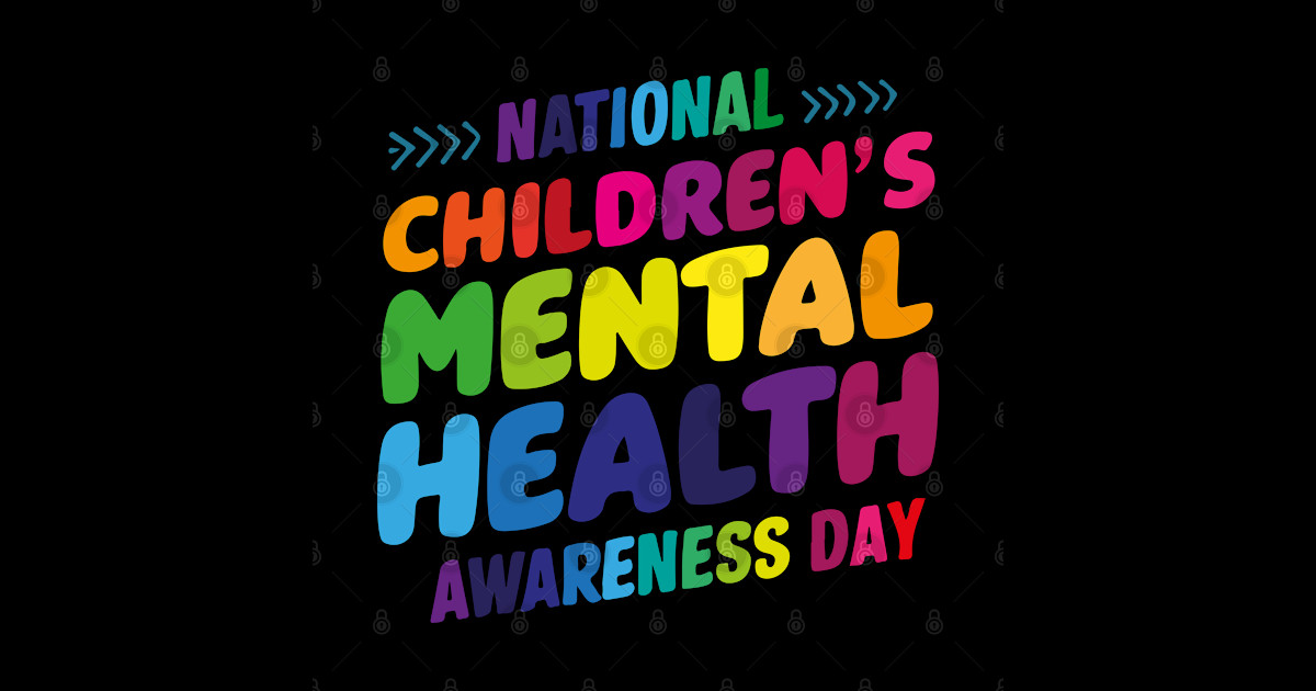 National Children's Mental Health Awareness Day – May - Childrens ...