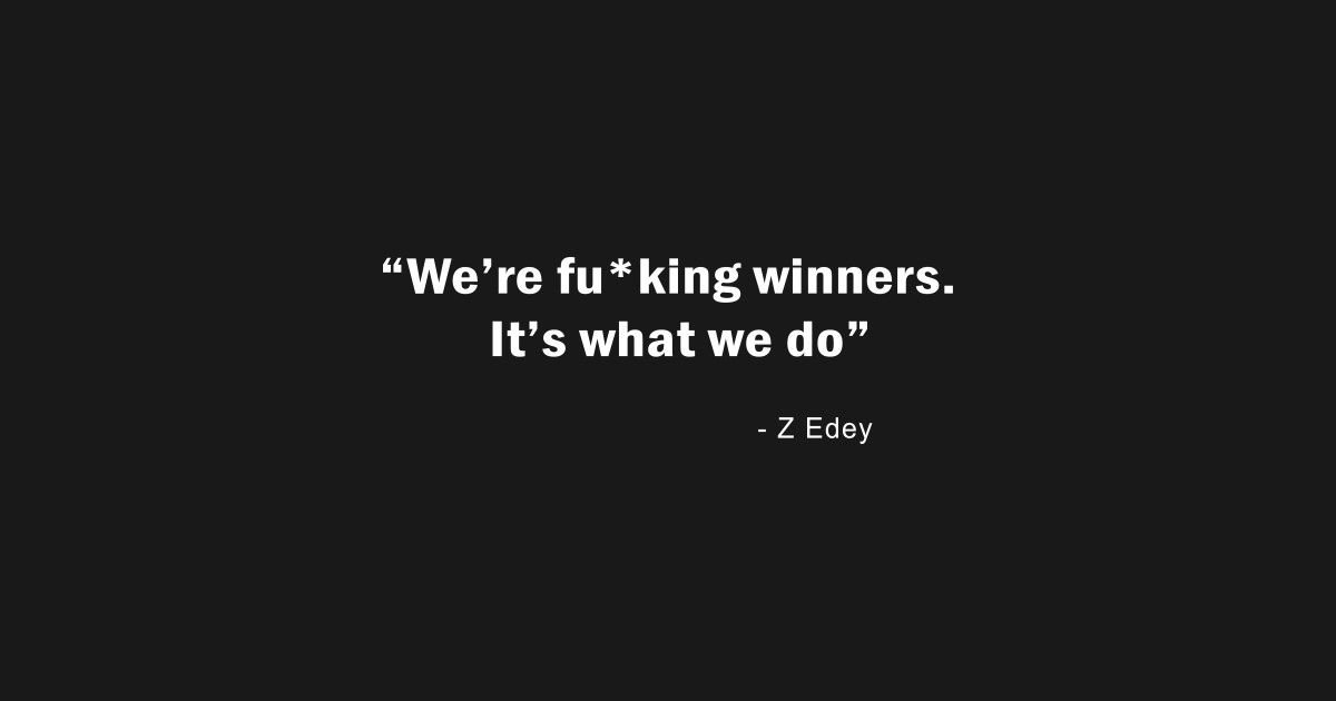 We're Winners, It's What We Do - Were Winners Its What We Do - T-Shirt ...