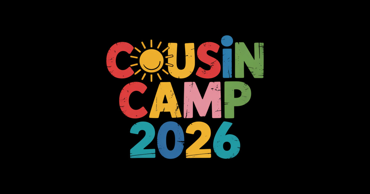 Cousin Camp 2026 Matching - Cousin Camp 2026 Matching - Sticker | TeePublic