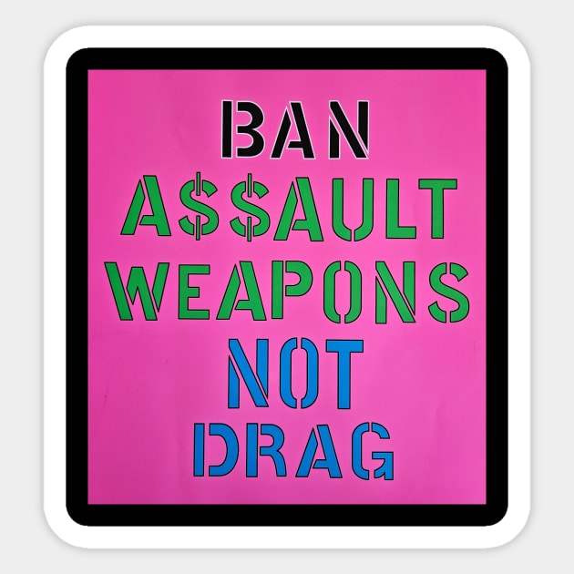 Ban Assault Weapons - Gun Violence Awareness - Sticker | TeePublic