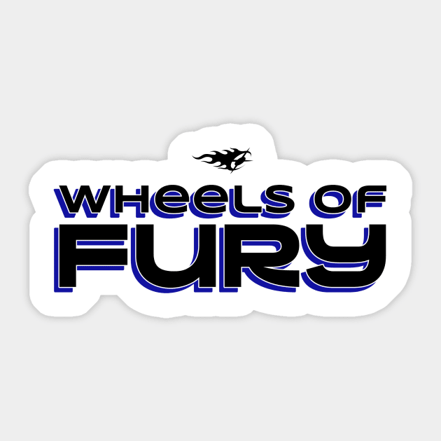Wheels Of Fury - Collectors - Sticker | TeePublic