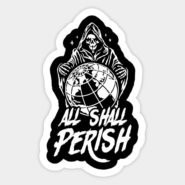 all shall perish