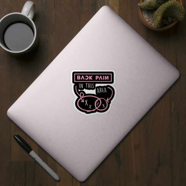 Back Pain In This Area - Back Pain - Sticker | TeePublic