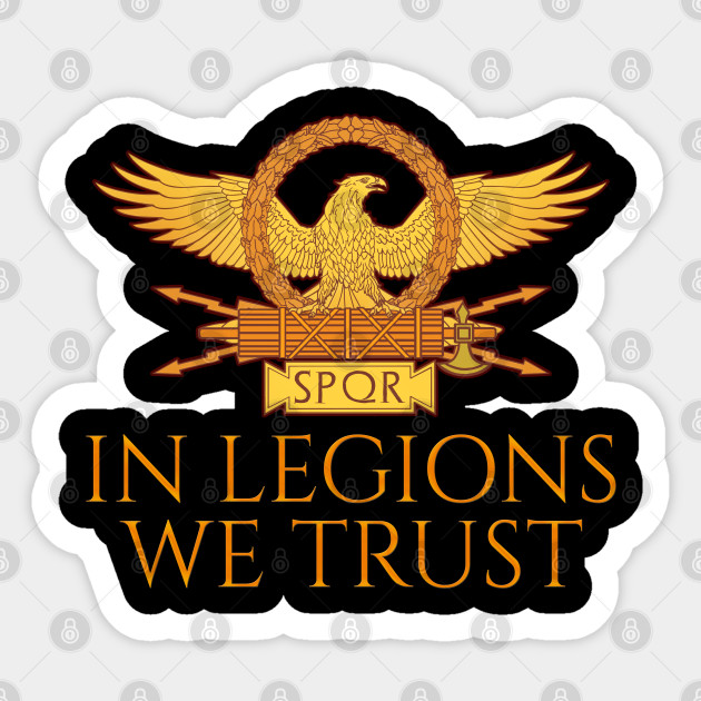 Ancient Roman Legionary Eagle SPQR - In Legions We Tlegionrust - Legion ...