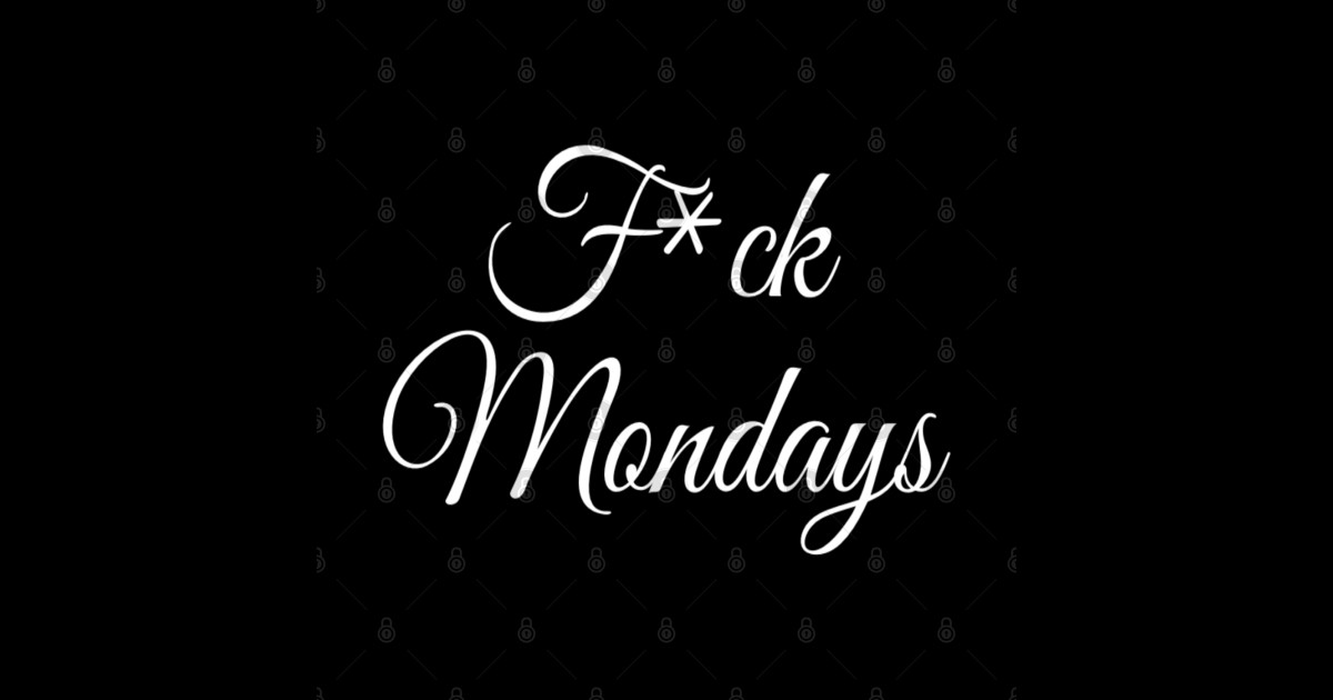 F*ck Mondays | I Hate Mondays | Mondays stink - Fuck Mondays - Sticker ...