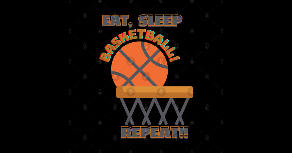 Eat, Sleep, basketball repeat, funny sports design - Eat Sleep ...