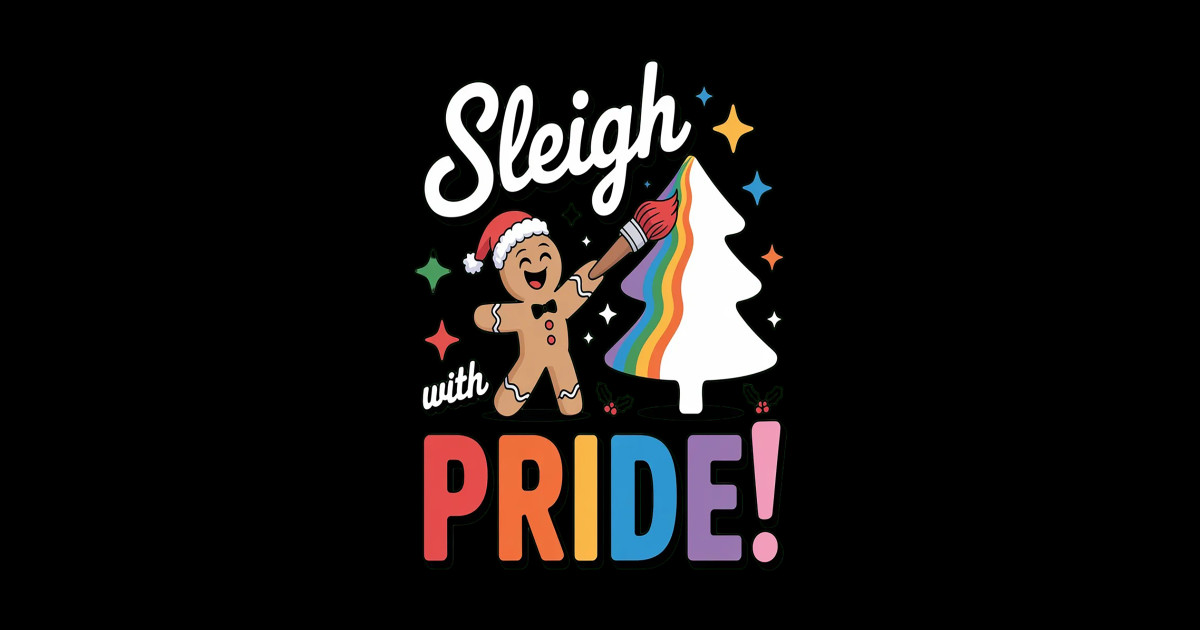 Sleigh With Pride Gingerbread Man Rainbow Christmas Tree Festive Lgbtq ...