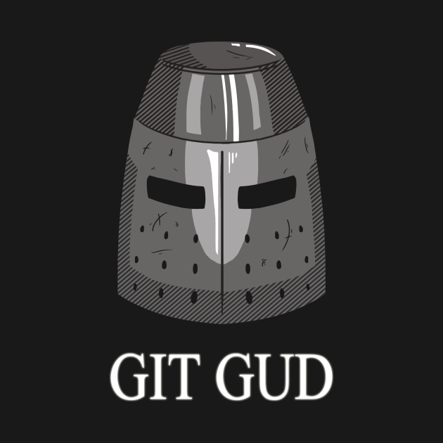 Git Gud - Pc Games - T-Shirt | TeePublic