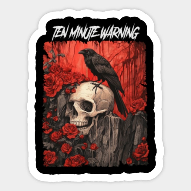 10 MINUTE WARNING BAND - 10 Minute Warning Band - Sticker | TeePublic