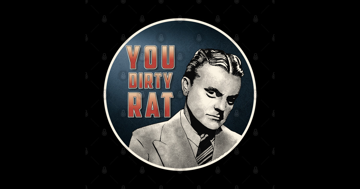 You Dirty Rat! v2 - James Cagney - Sticker | TeePublic