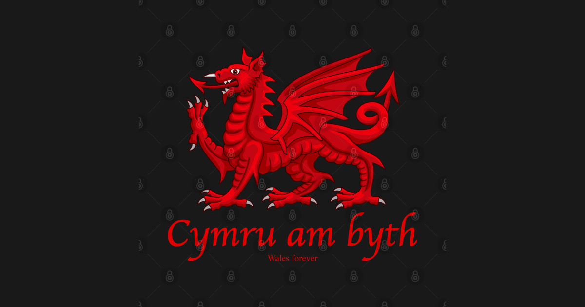 Wales Forever - Cymru am Byth - Wales Forever Welsh Dragon - T-Shirt ...