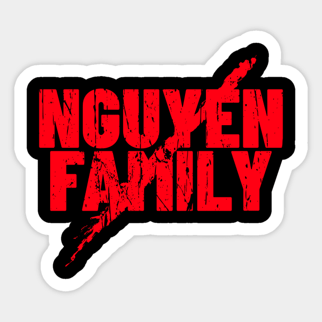 NGUYEN FAMILY SURNAME - Surname - Sticker | TeePublic