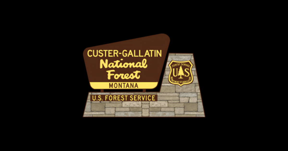 Custer Gallatin National Forest Montana Sign - Custer - Sticker | TeePublic