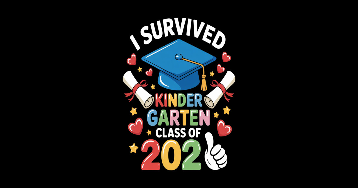 I Survived Kindergarten Graduation 2025 Graduate - I Survived ...