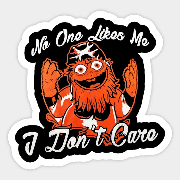 No One likes Me. - Gritty - Sticker | TeePublic