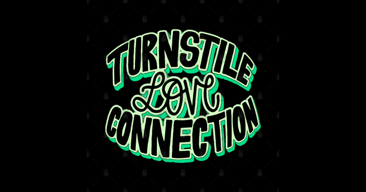 Turnstile Love Connection (TLC) - Turnstile - Sticker | TeePublic