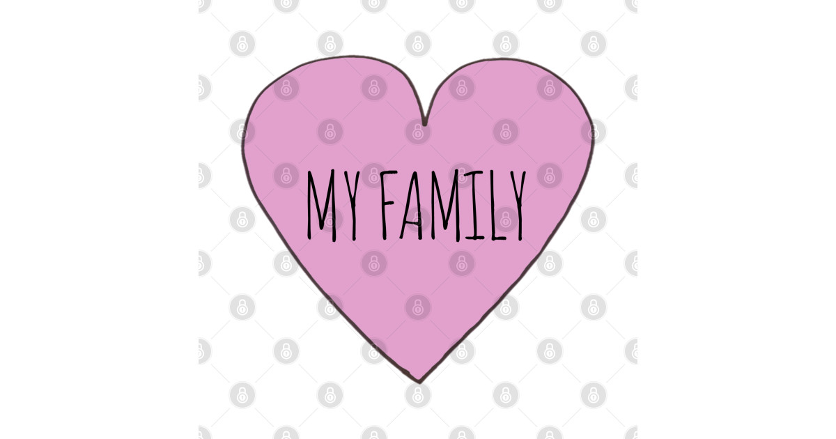 Love My Family - Family - Sticker | TeePublic