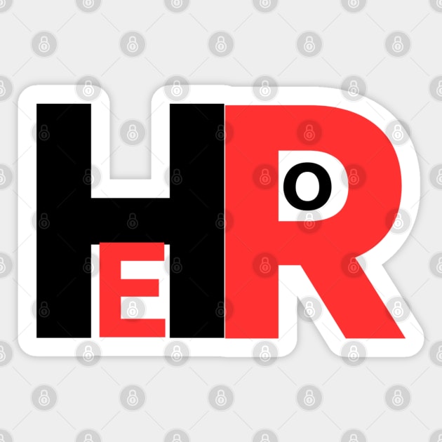 Hero, Hero - Hero - Sticker | TeePublic