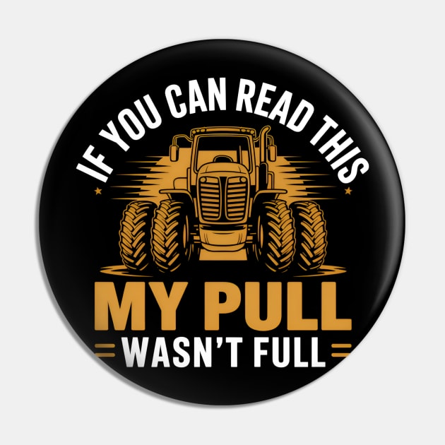 if You Can Read This My Pull Wasn't Full Tractor Pulling - Tractor ...